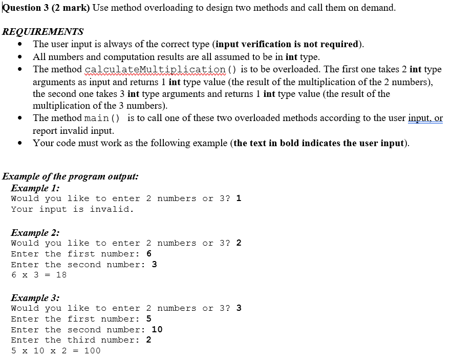Solved Question 3 (2 mark) Use method overloading to design | Chegg.com