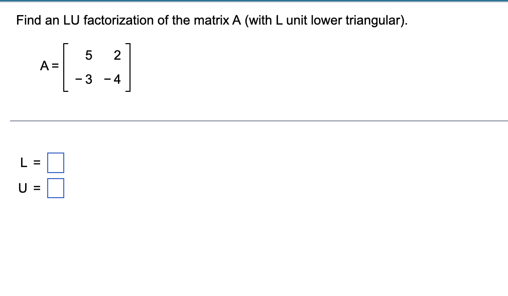 Solved Find An Lu Factorization Of The Matrix A With L Unit