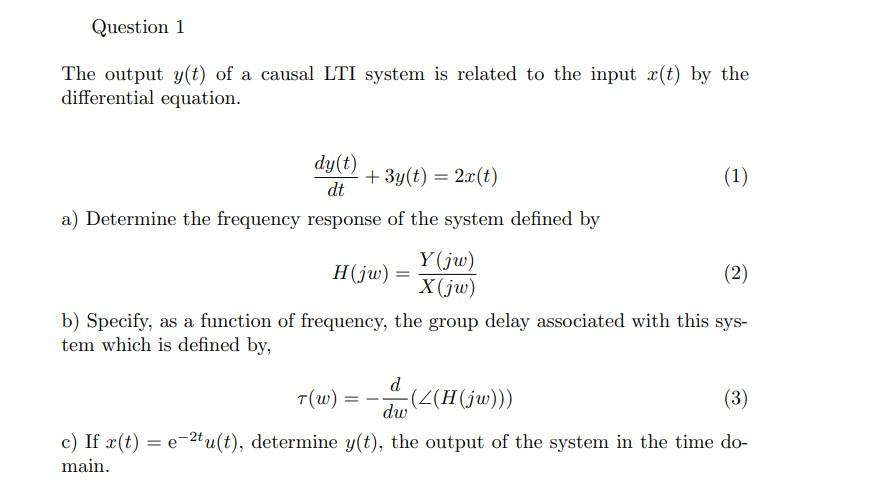 Solved Question 1 The output y(t) of a causal LTI system is | Chegg.com
