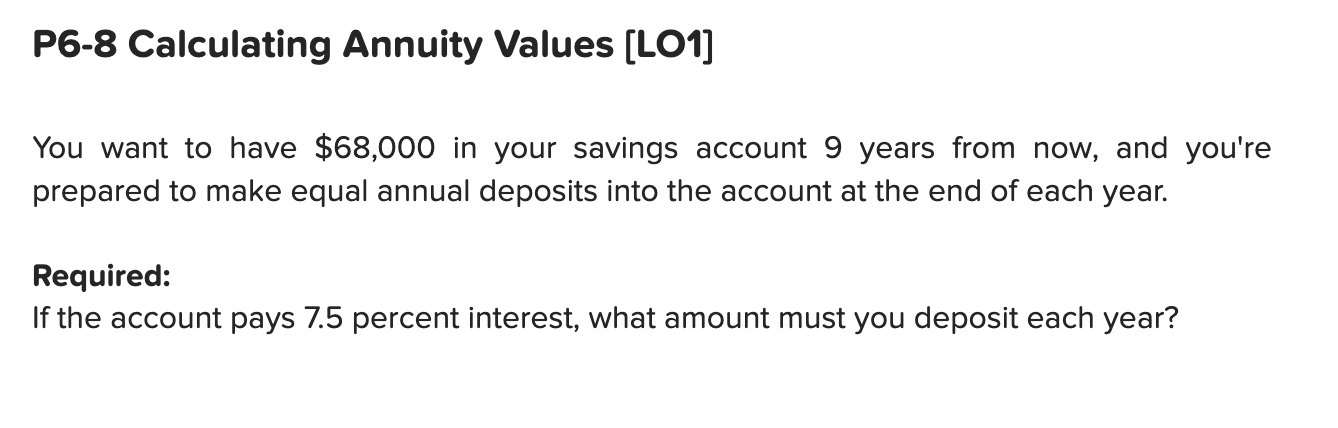 Solved P6-8 Calculating Annuity Values [LO1] You want to | Chegg.com