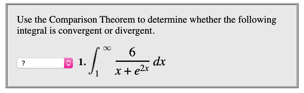 Solved Use the Comparison Theorem to determine whether the | Chegg.com