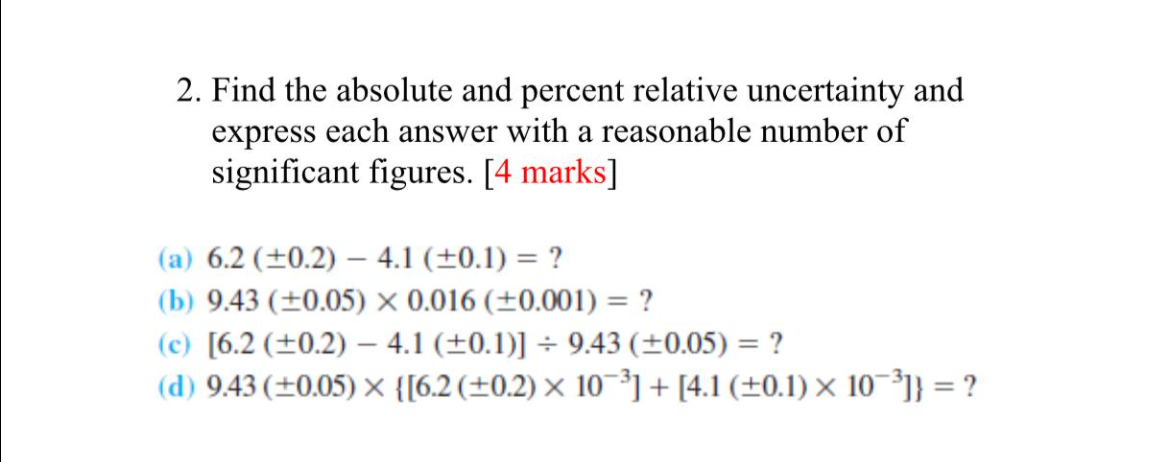 Solved 2. Find the absolute and percent relative uncertainty | Chegg.com