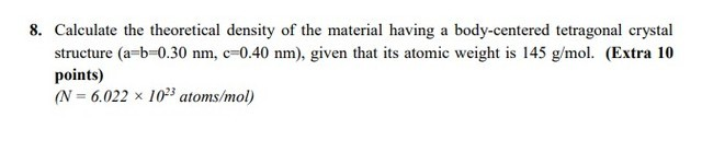 Solved 8. Calculate the theoretical density of the material | Chegg.com