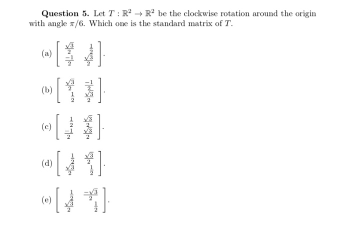 Solved Question 5, Let T : R2 → R2 be the clockwise rotation | Chegg.com
