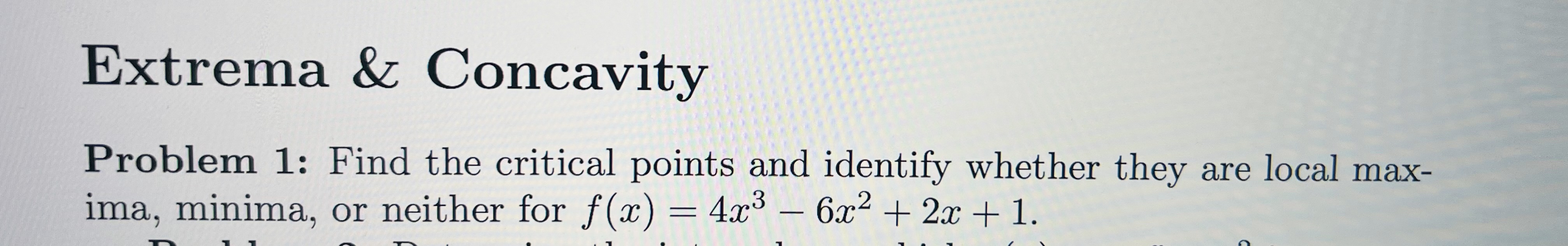 Solved Extrema \\& Concavity Problem 1: Find the critical | Chegg.com