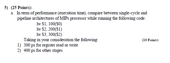 Solved 5) (25 Points): à. In term of performance (execution | Chegg.com