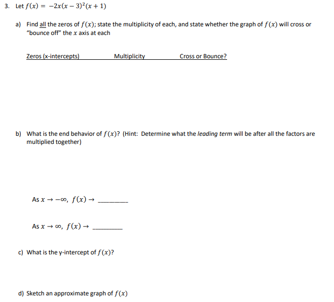 Solved Let f(x)=−2x(x−3)2(x+1) a) Find all the zeros of | Chegg.com