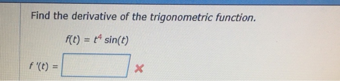 Solved Find the derivative of the trigonometric function. | Chegg.com