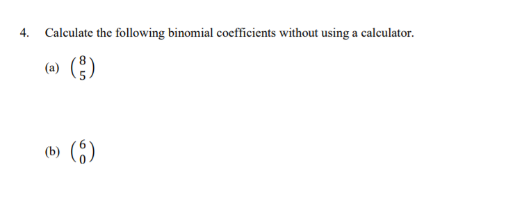 Solved 4. Calculate the following binomial coefficients | Chegg.com