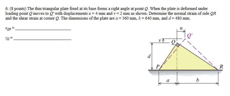 Solved 6. (8 points) The thin triangular plate fixed at its | Chegg.com