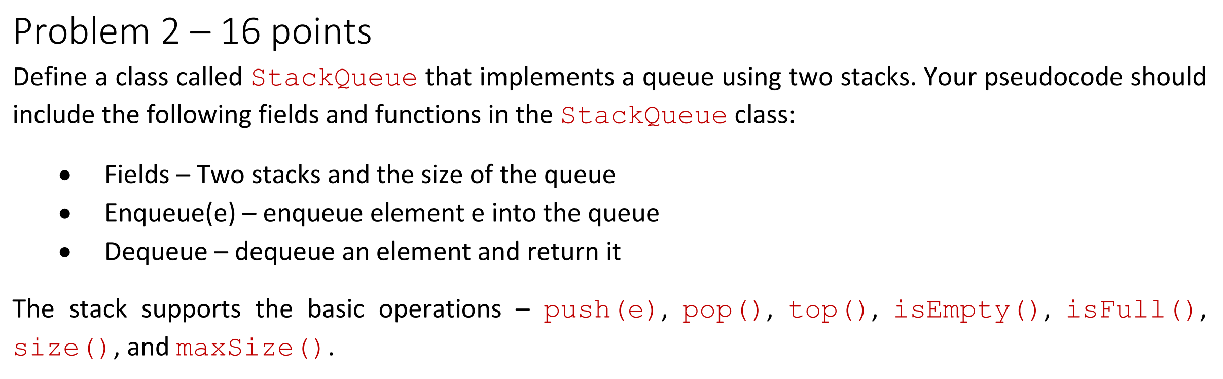 Problem 2-16 points Define a class called StackQueue | Chegg.com