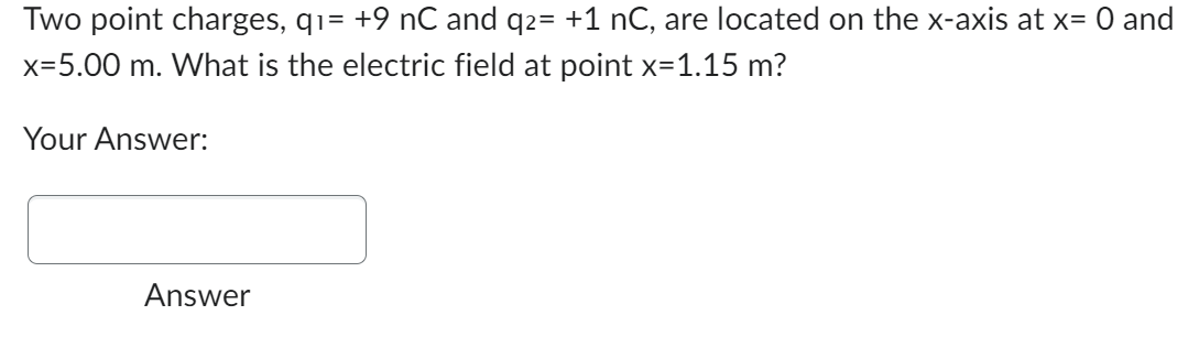 Solved Two point charges, q1=+9nC and q2=+1nC, are located | Chegg.com