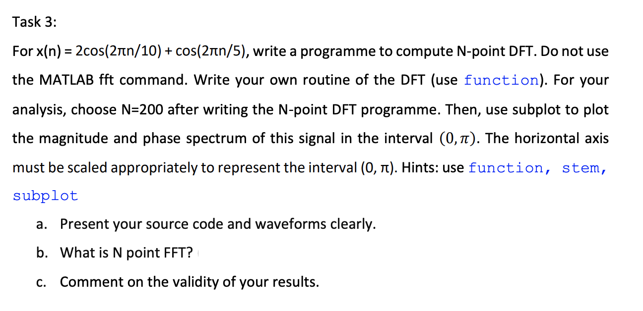 Solved Task 3: For x(n) = 2cos(27/10) + cos(2īn/5), write a | Chegg.com