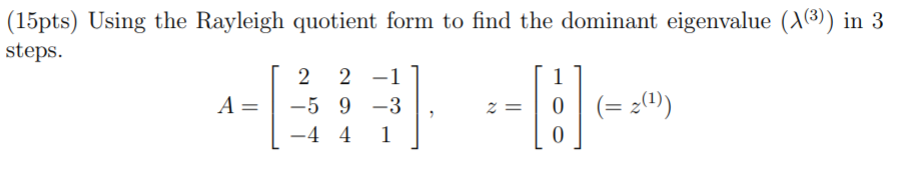 Solved (15pts) Using the Rayleigh quotient form to find the | Chegg.com