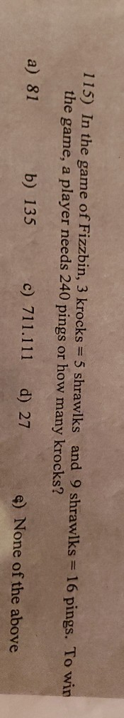 Solved 115) In the game of Fizzbin, 3 krocks = 5 shrawlks | Chegg.com