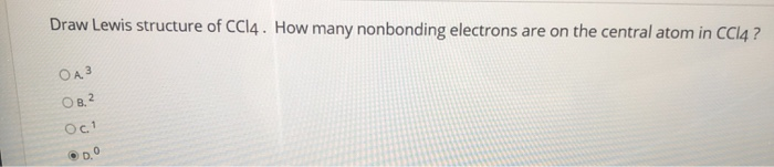 Solved Draw Lewis structure of CCI4. How many nonbonding | Chegg.com