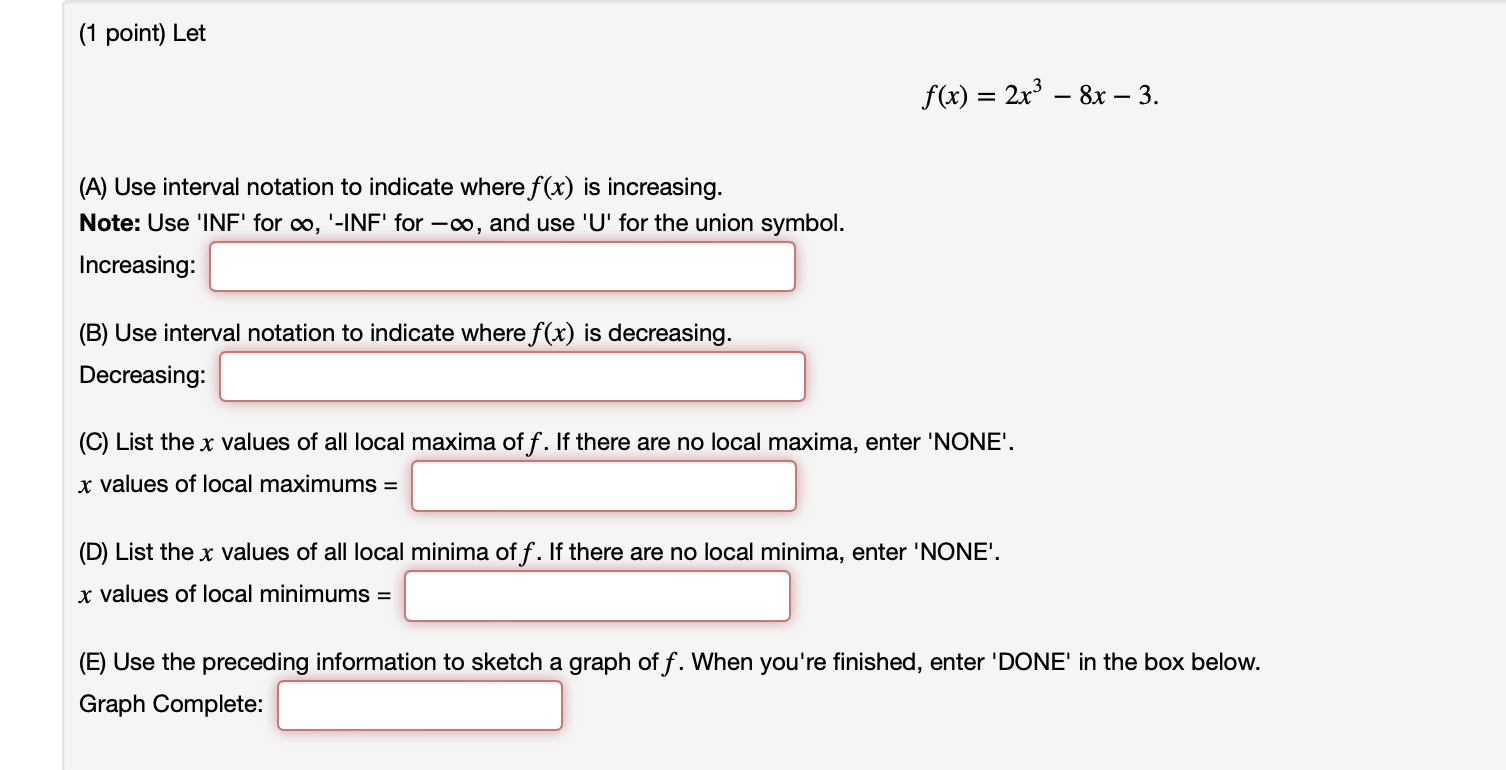 Solved (1 point) Let f(x)=2x3−8x−3. (A) Use interval | Chegg.com