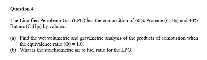 Solved The Liquified Petroleum Gas (LPG) has the composition | Chegg.com