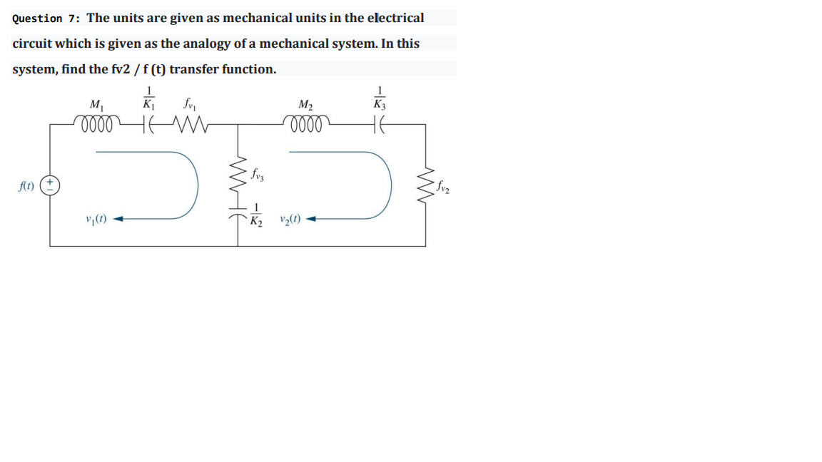 Solved Question 7: The units are given as mechanical units | Chegg.com