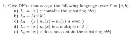 Solved 1. Give DFAs that accept the following languages over | Chegg.com