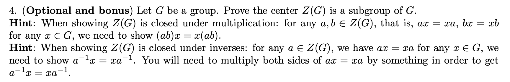 Solved (Optional and bonus) ﻿Let G ﻿be a group. Prove the | Chegg.com