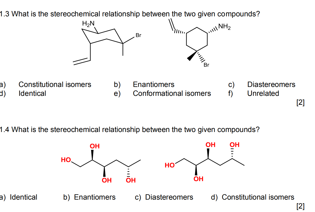 Solved 1.3 What is the stereochemical relationship between | Chegg.com