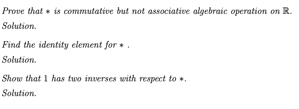Solved Let ∗ Be A Binary Operation On The Set Of Real 
