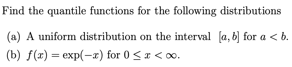 Solved Find the quantile functions for the following | Chegg.com