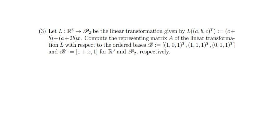 Solved (3) Let L:R3 → P, be the linear transformation given | Chegg.com