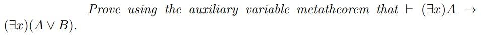Solved Prove using the auxiliary variable metatheorem that E | Chegg.com