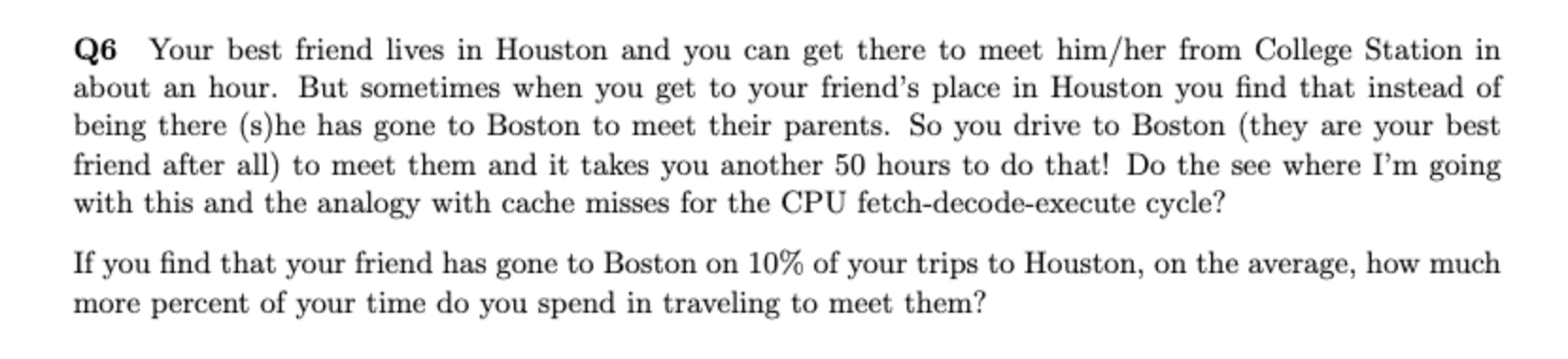 Solved Q6 Your best friend lives in Houston and you can get | Chegg.com