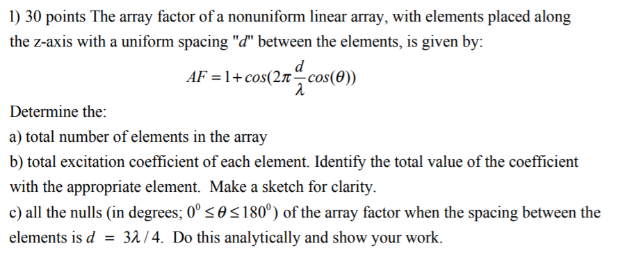 1) 30 points The array factor of a nonuniform linear | Chegg.com