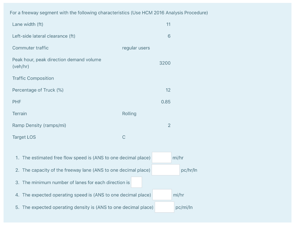 Solved For a freeway segment with the following | Chegg.com