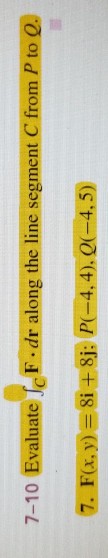 Solved 7-10 Evaluate oF.dr along the line segment C from P | Chegg.com