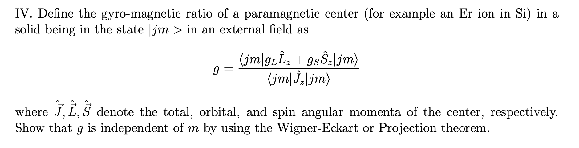 Solved IV. Define the gyro-magnetic ratio of a paramagnetic | Chegg.com