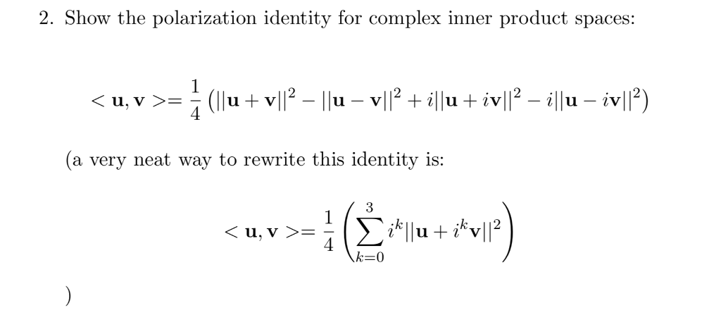 Solved 2. Show the polarization identity for complex inner | Chegg.com