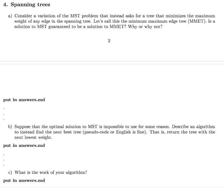 Solved 4. Spanning trees a) Consider a variation of the MST | Chegg.com