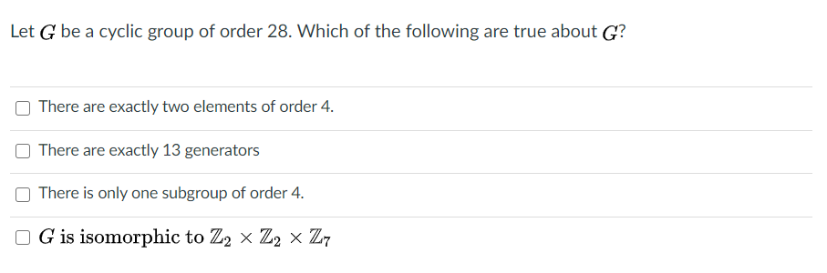 Solved Let G be a cyclic group of order 28. Which of the | Chegg.com