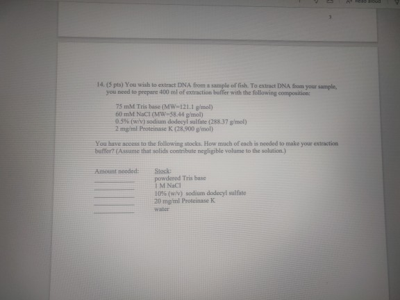 Solved awa 14. (5 pts) You wish to extract DNA from a sample | Chegg.com