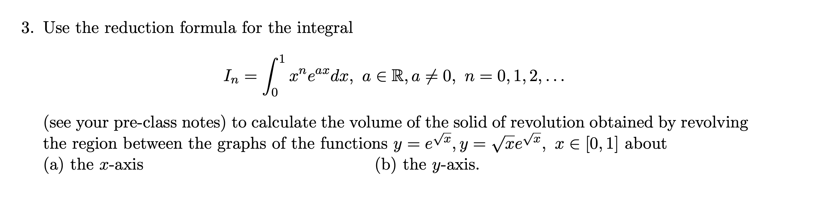 Solved 3. Use the reduction formula for the integral | Chegg.com