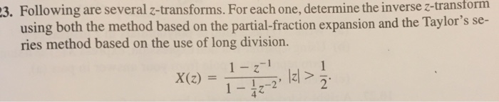Solved Following are several z-transforms. For each one, | Chegg.com