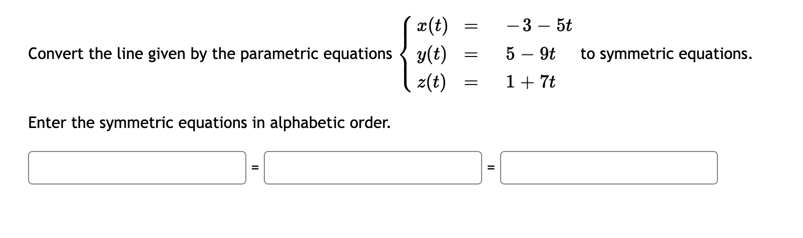 Solved Convert the line given by the parametric equations | Chegg.com