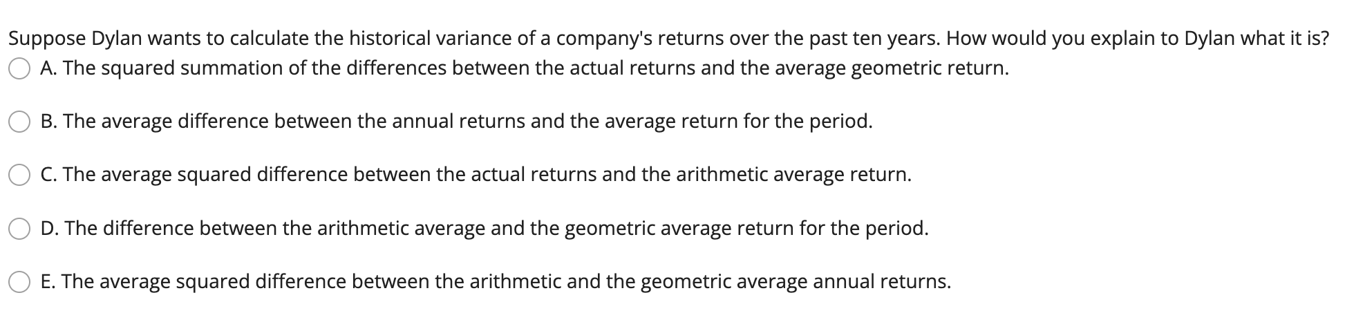Solved Suppose Dylan wants to calculate the historical | Chegg.com