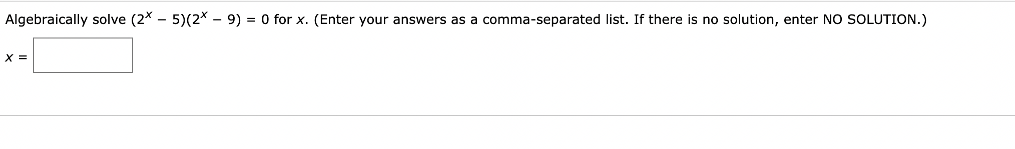 Solved Algebraically solve (2x - 5)(2x – 9) = 0 for x. | Chegg.com