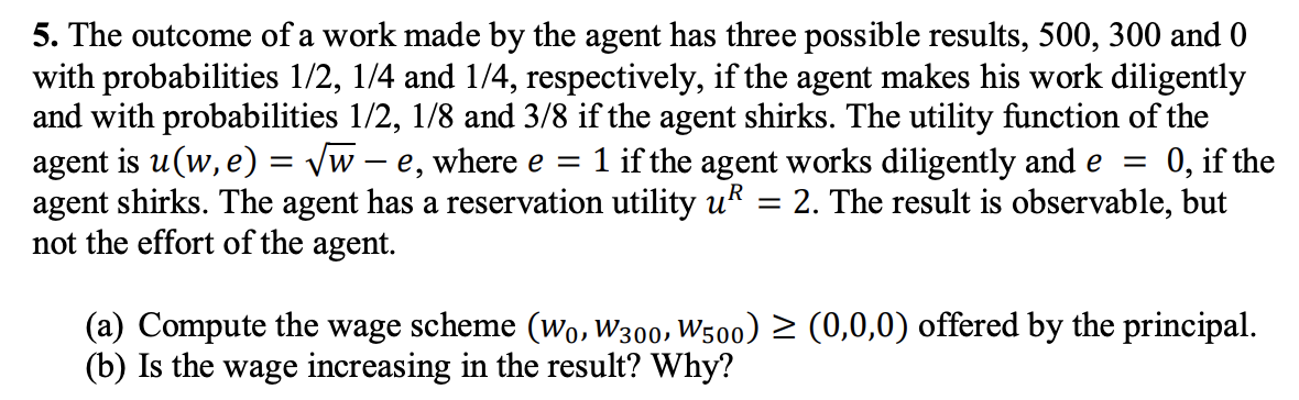 Solved 5. The outcome of a work made by the agent has three | Chegg.com