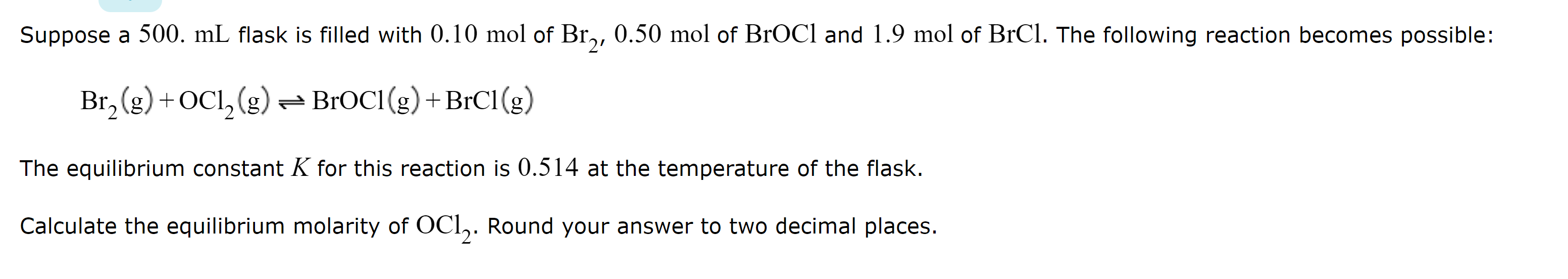 Solved Br2( g)+OCl2( g)⇌BrOCl(g)+BrCl(g) The equilibrium | Chegg.com