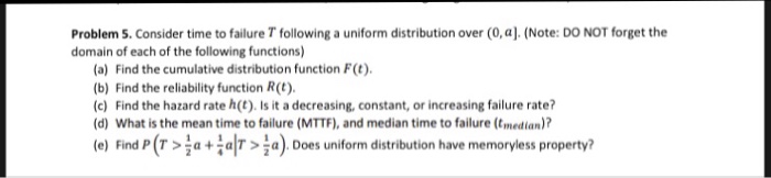 Solved Problem 5. Consider time to failure T following a | Chegg.com