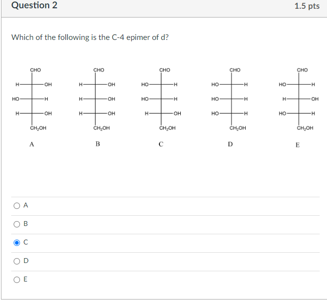 Solved Which of the following is the C-4 epimer of d ? A C | Chegg.com