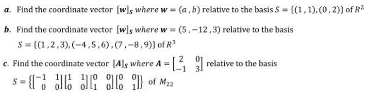 Solved a. Find the coordinate vector [w]S where w=(a,b) | Chegg.com
