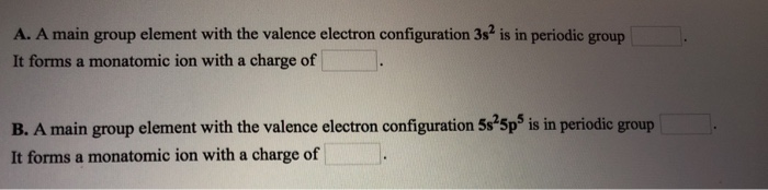 Solved A. A main group element with the valence electron | Chegg.com